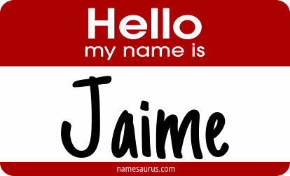Unveiling Jaime: Meaning, Origin, Nicknames, Popularity & More