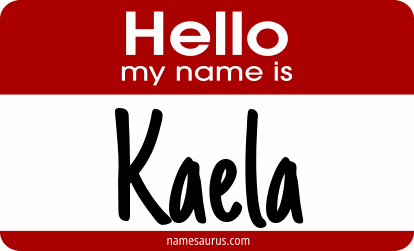 Unveiling Kaela: Meaning, Origin, Nicknames, Popularity & More