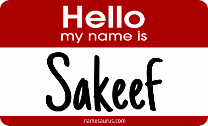 Unveiling Sakeef: Meaning, Origin, Nicknames, Popularity & More