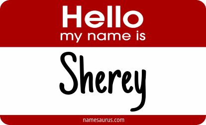 Unveiling Sherey: Meaning, Origin, Nicknames, Popularity & More